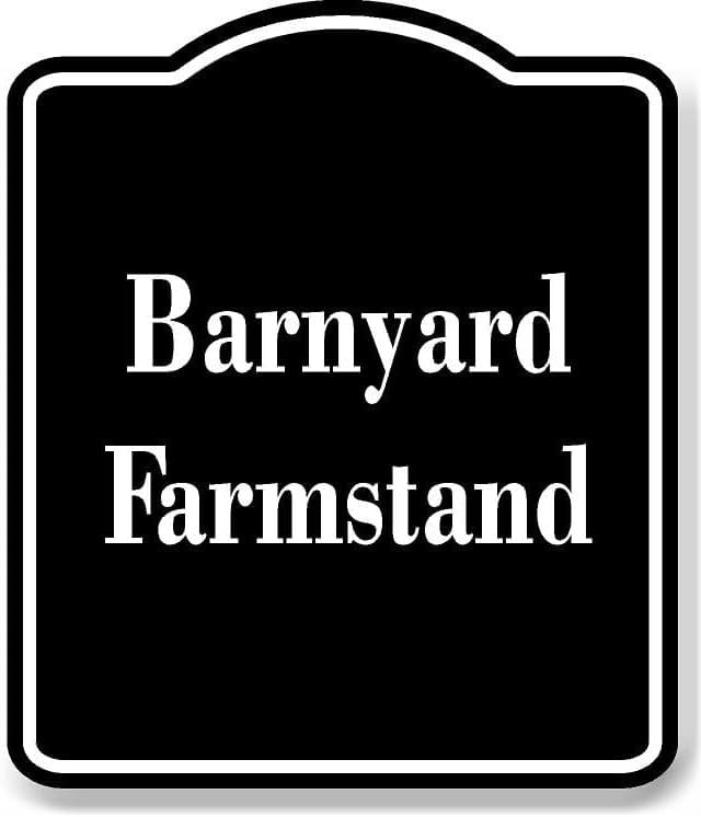 Barnyard Farmstand BLACK Aluminum Composite Sign 20''x24'' - Walmart.com