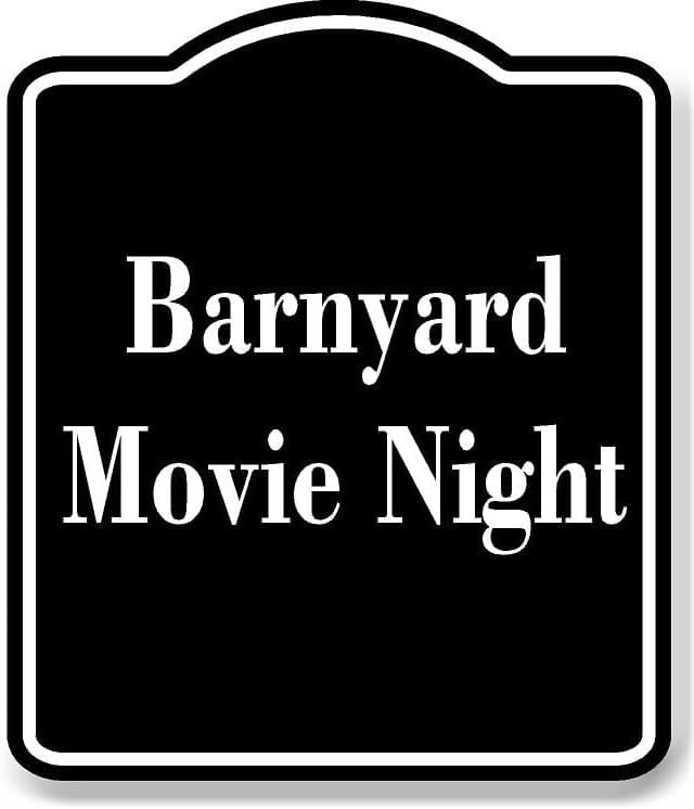 Barnyard Movie Night BLACK Aluminum Composite Sign 20''x24'' - Walmart.com