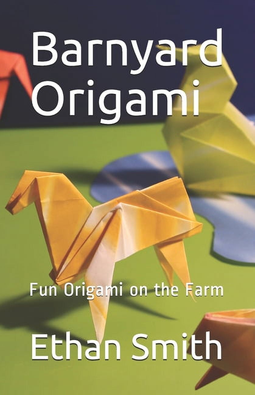Barnyard Origami: Fun Origami on the Farm (Paperback) - Walmart.com