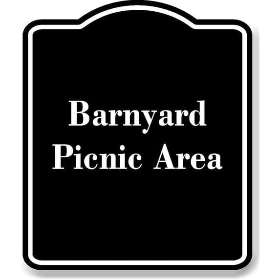 Barnyard Picnic Area BLACK Aluminium Composite Sign 8.5''x10 ...