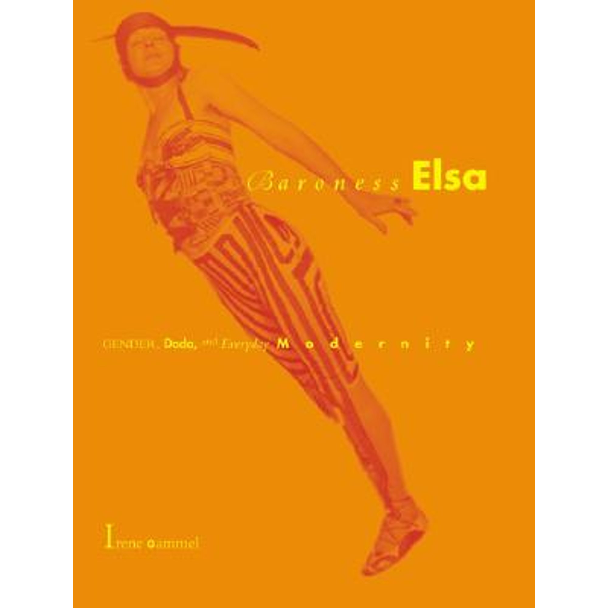 Pre-Owned Baroness Elsa: Gender, Dada and Everyday Modernity - A ...