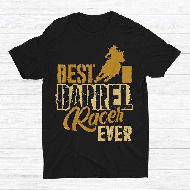 Barrel Racer Shirt For The Best Barrel Racer Barrel Racing Shirt Gift ...