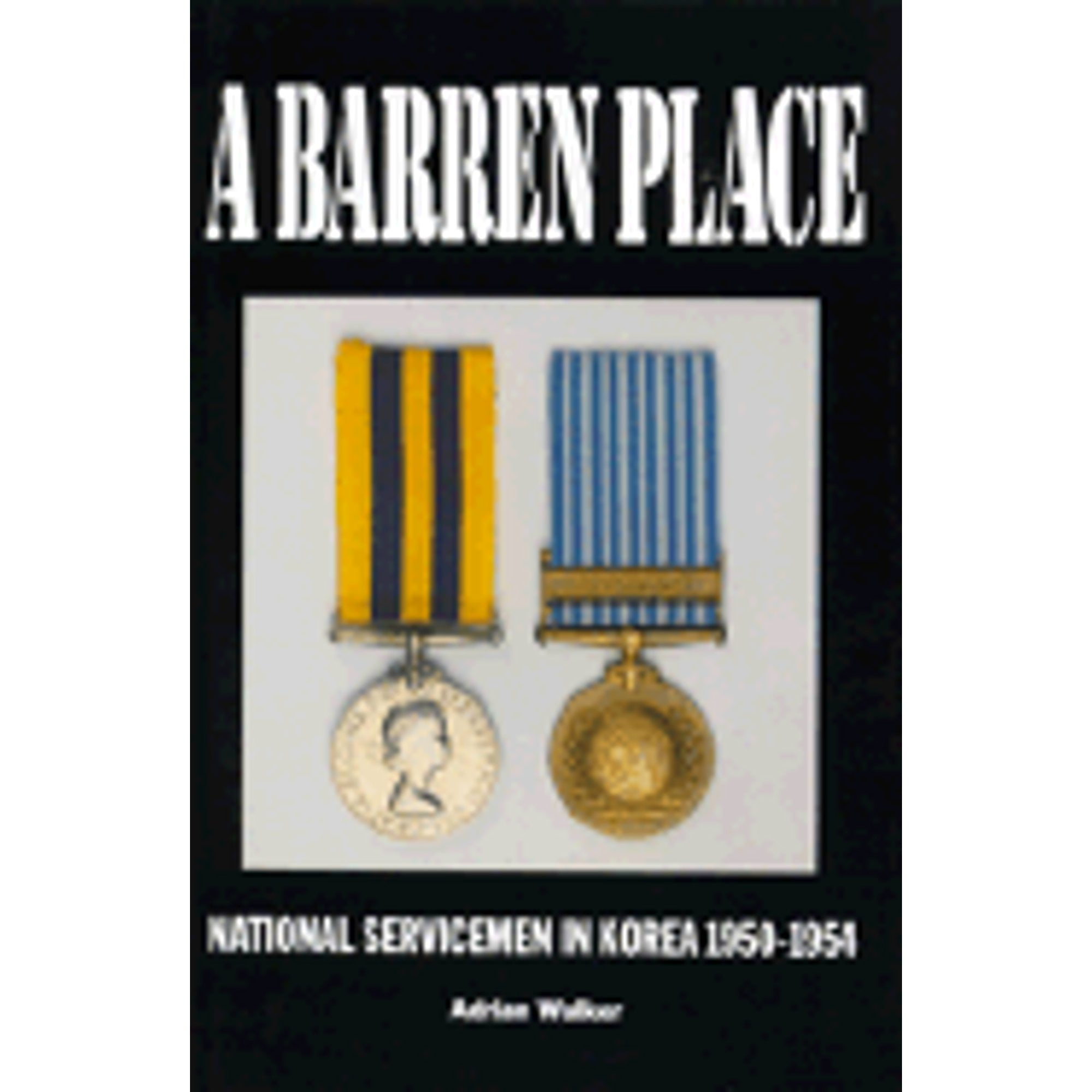 Pre-Owned Barren Place: National Servicemen in Korea 1950-1954 ...