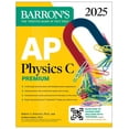 Barron's AP Prep AP Physics C Premium, Eighth Edition: 4 Practice Tests ...