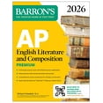 Barron's AP Prep AP English Literature and Composition Premium, 2026: Prep Book with 8 Practice ...