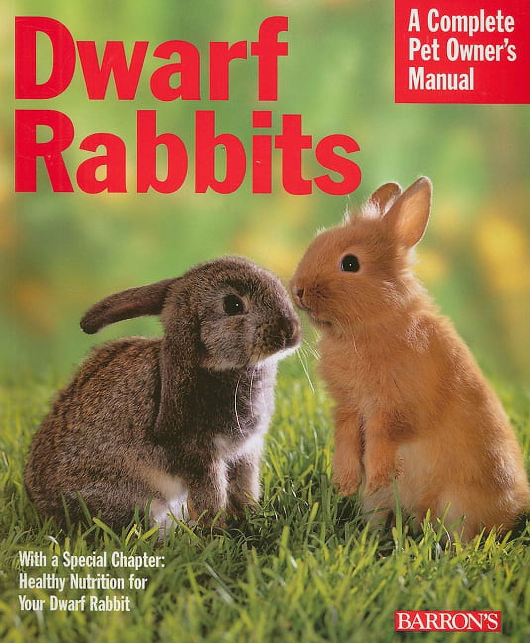 Barron's Complete Pet Owner's Manuals (Paperback): Dwarf Rabbits : Everything about Selection ...