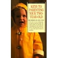 Pre-Owned Keys to Parenting Your Two-Year-Old (Barron's Parenting Keys ...