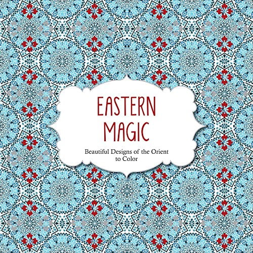 Pre-Owned Eastern Magic: Beautiful Designs of the Orient to Color ...