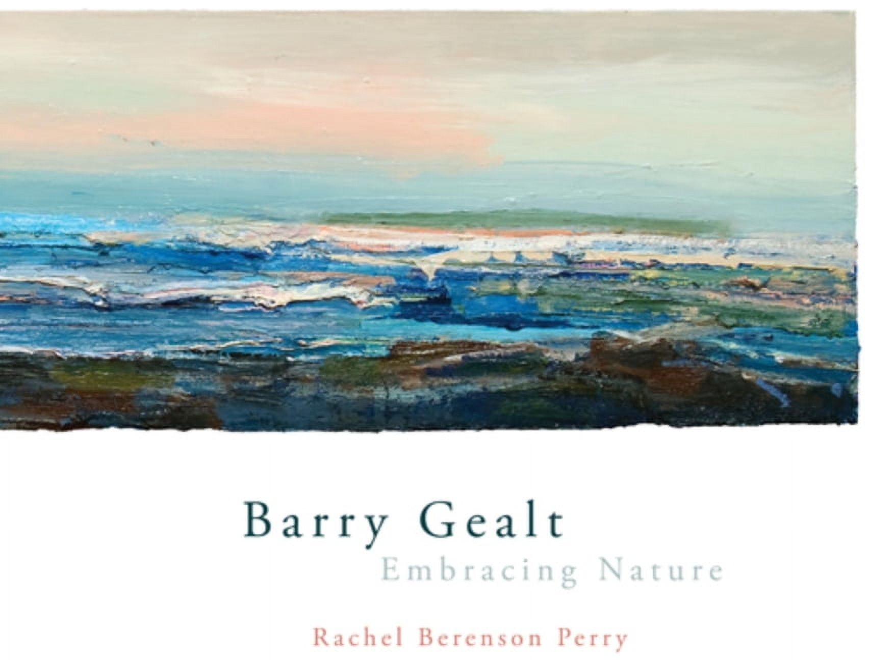 Barry Gealt, Embracing Nature: Landscape Paintings, 1988-2012 ...