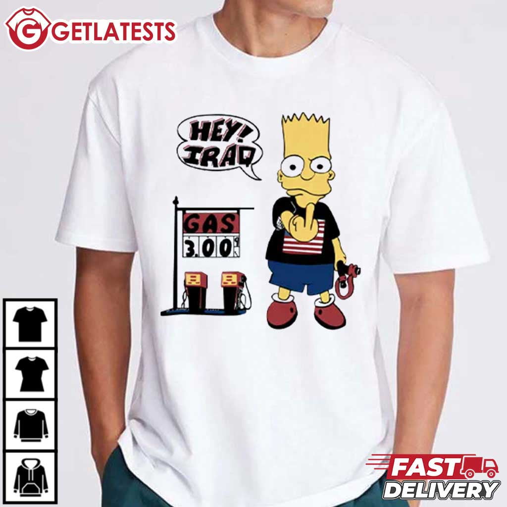 Bart Simpson Hey Iraq Gas 3.00 T-Shirt - Walmart.com