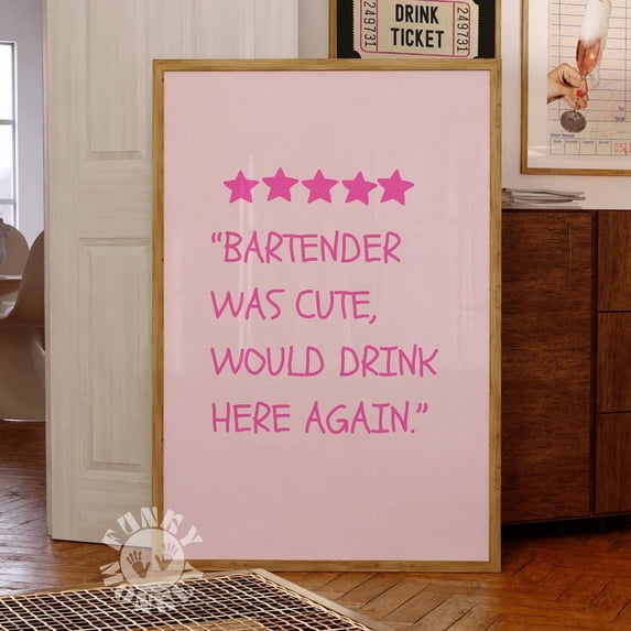 Bartender Was Cute Print Pink Bar CArt Print Trendy Wall Art Kitchen ...