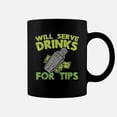 Bartender Will Serve Drinks For Tips Coffee Mug - Walmart.com