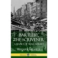 Bartleby, the Scrivener: A Story of Wall Street (Hardcover), (Hardcover ...