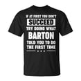 Barton Name Gift What Barton Told You To Do Unisex TShirt - Walmart.com
