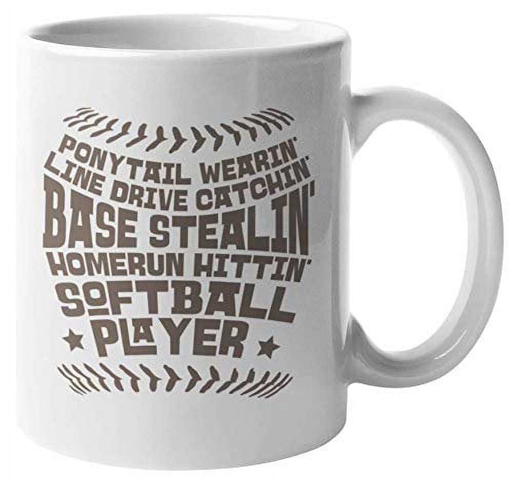 Base Stealin', Homerun Hittin', Softball Player. Tough Sports Coffee ...