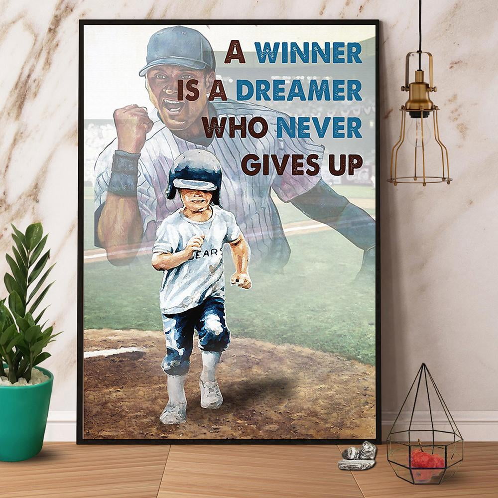 Baseball A Winner Is A Dreamer Who Never Gives Up Paper Poster No Frame ...