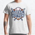 Baseball Boyfriend Family Names Also Available Classic T-shirt ...