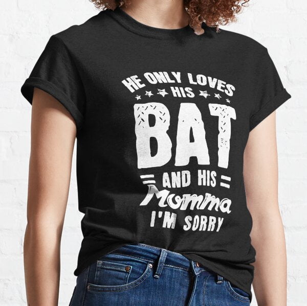 Baseball By Product Only Loves His Bat & Mom Classic T-shirt - Walmart.com