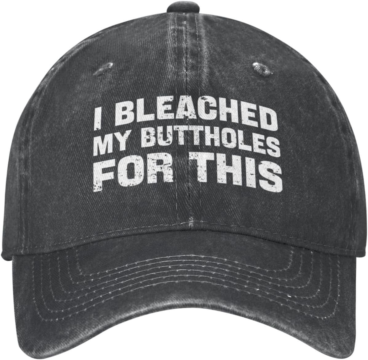 Baseball Cap Men I Bleached My Buttholes for This Tennis Hat for Womens ...