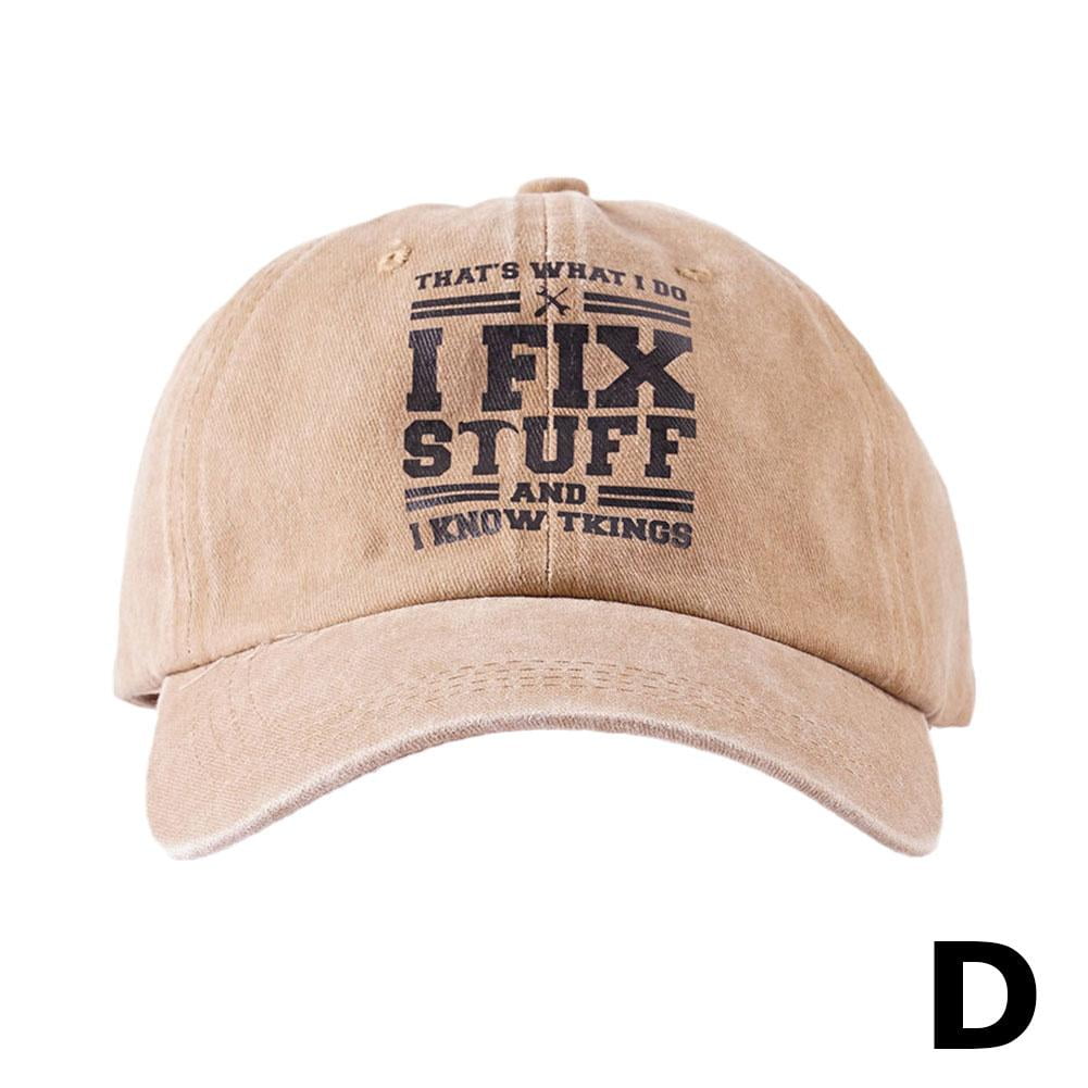 Baseball Cap for Men That's Whats I Do I Fix Stuff and I Know Things ...
