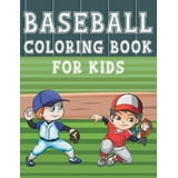 Baseball Coloring Book For Kids: Fun Baseball Sports Activity Book For ...