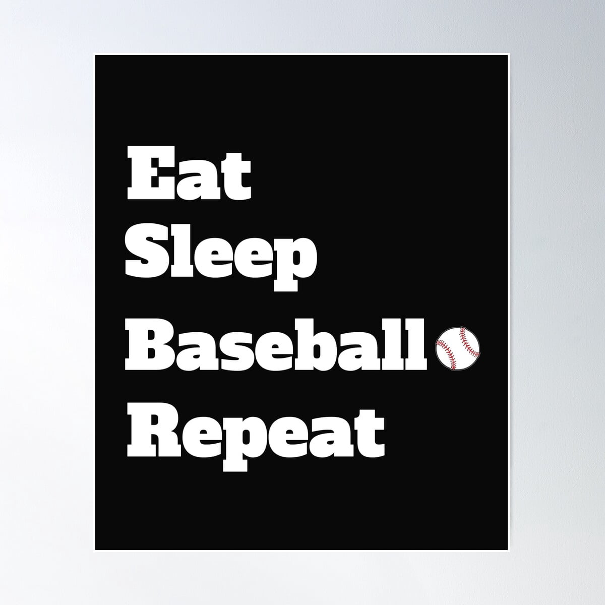 Baseball, Eat Sleep Baseball And Repeat Poster Wall Art, Modern Wall ...