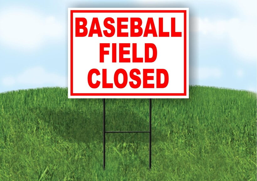 Baseball Field Closed Red Yard Sign Road Sign (Excluding Stand) SIZE ...