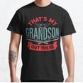 Baseball Grandparents That'S My Grandson Out There Baseball Classic T ...