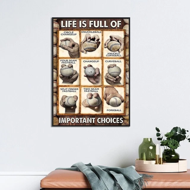 Baseball Grip Poster, Life Is Full Of Important Choices Poster, Boy ...