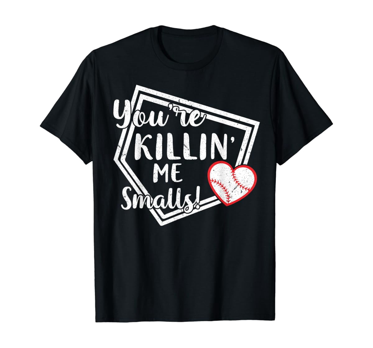 Baseball Heart You'Re Killin' Me Smalls Vintage Retro Shirt, Unisex T ...