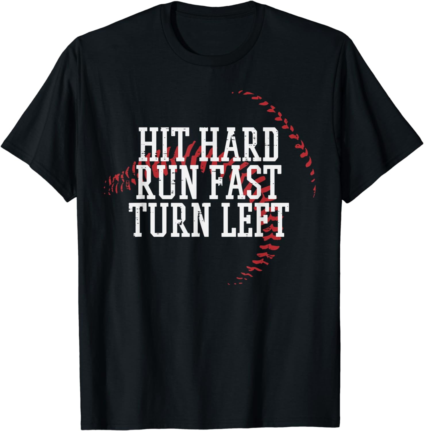 Baseball Hit Hard Run Fast Turn Left Men Boys Kid Teen Youth T-Shirt ...
