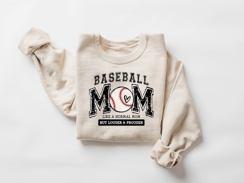 Baseball Mom Like A Normal Mom But Louder And Prouder Sweatshirt ...