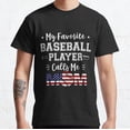 Baseball Mom My Favorite Baseball Player Calls Me Mom Happy Classic T ...
