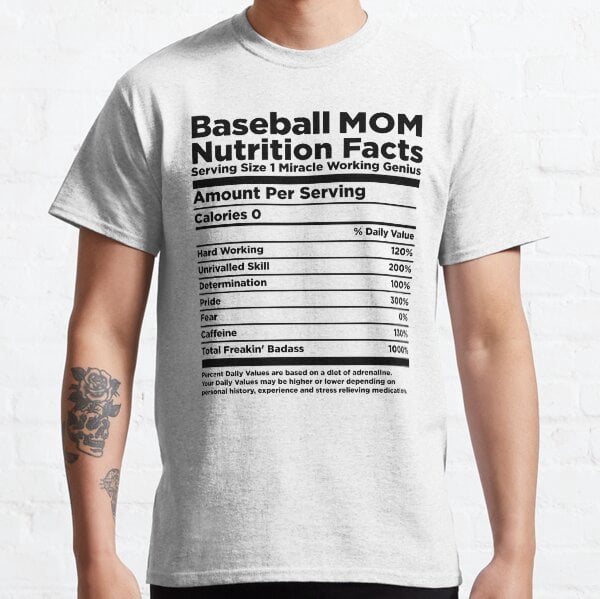 Baseball Mom Nutritional Facts Baseball Mom T Shirt Design Classic T ...