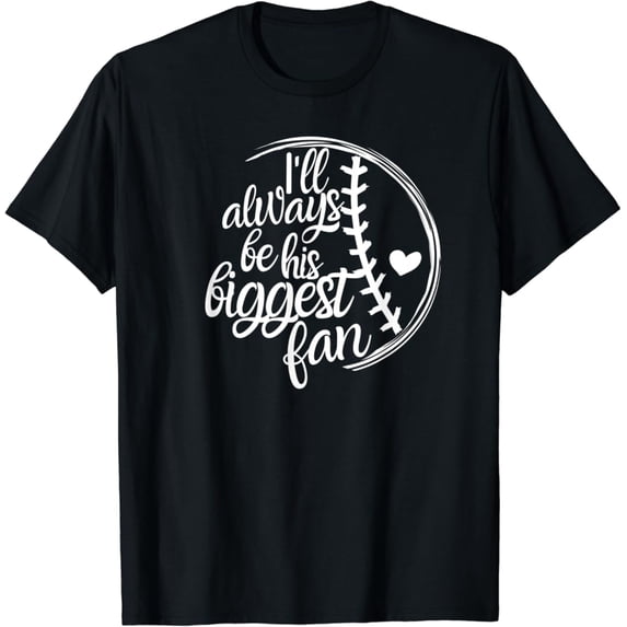 Baseball Mom Shirt Baseball I ll Always Be Biggest Fan T-Shirt ...