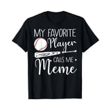 Baseball My Favorite Player Calls Me Meme Grandma Gift T-Shirt ...
