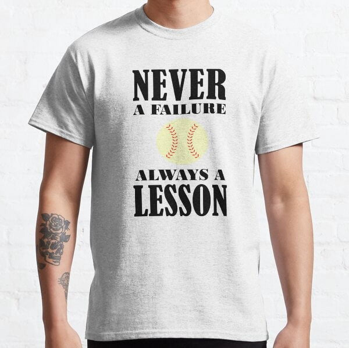 Baseball Never Failure Always Lesson Baseballer Classic T-shirt ...