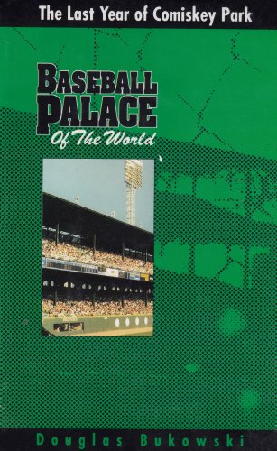 Pre-Owned Baseball Palace of the World: The Last Year Comiskey Park ...