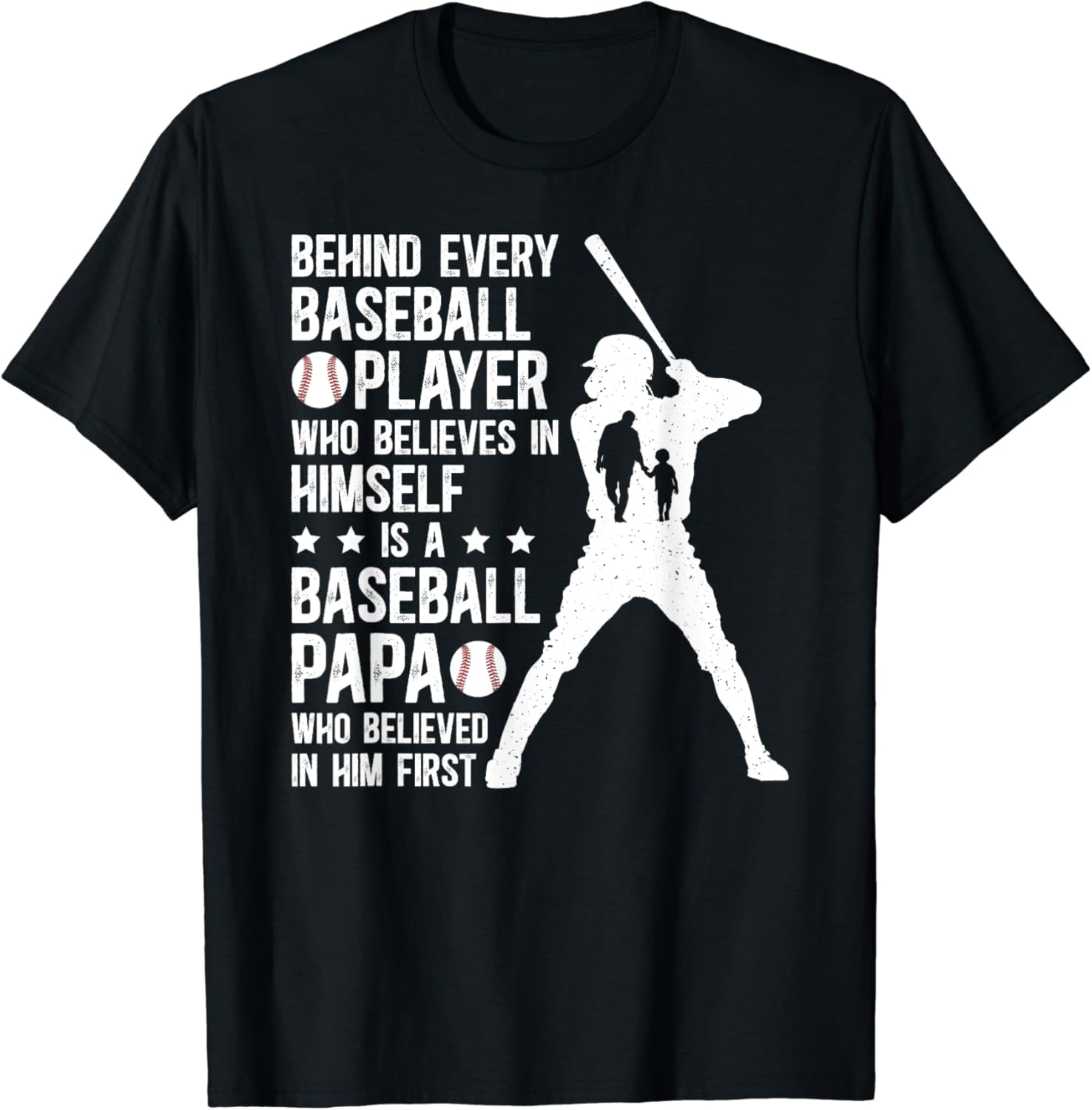 Baseball Papa Who Believed Papa Of A Baseball Player Papa T-Shirt ...