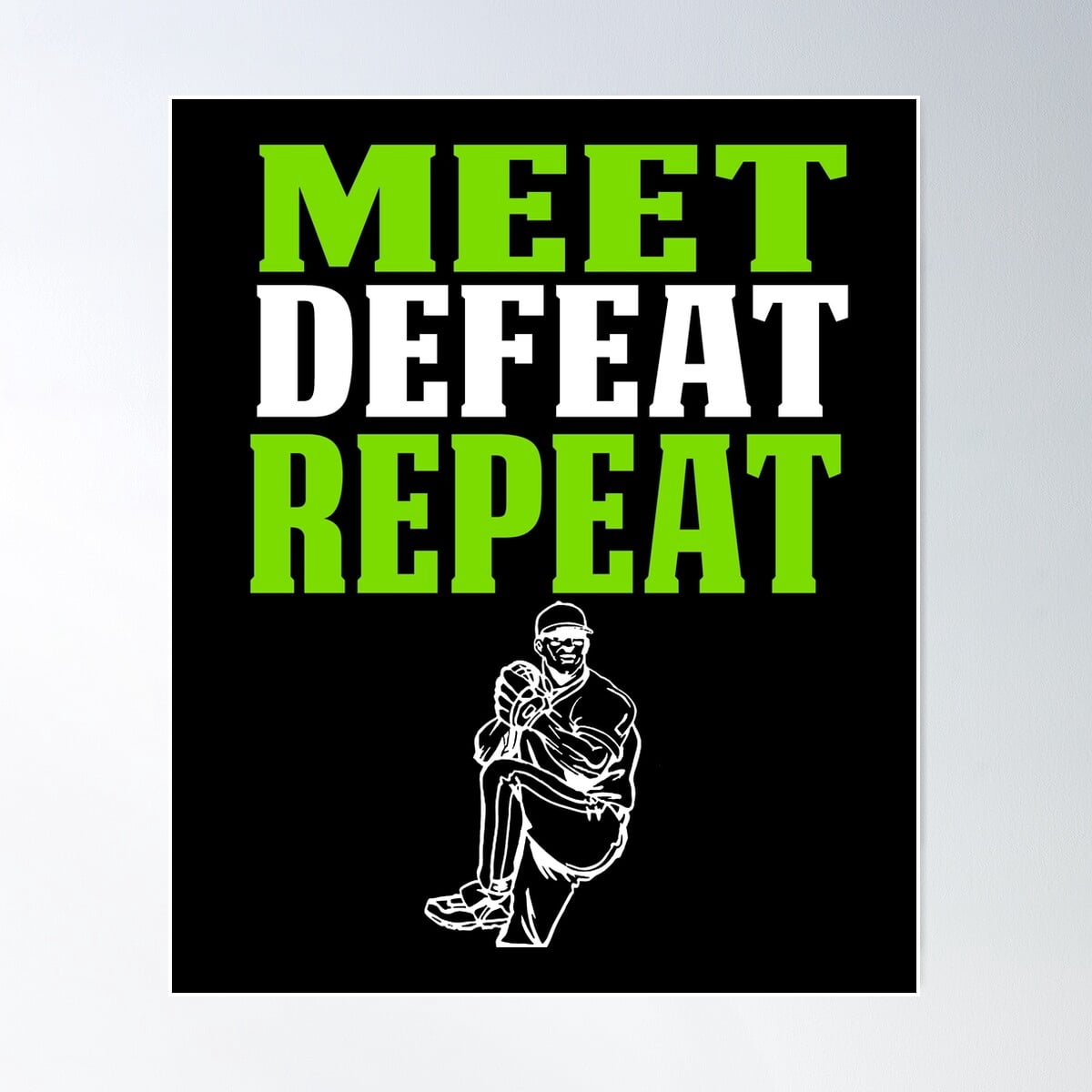 Baseball Pitcher Design Gift Meet Defeat Repeat Poster Wall Art, Modern ...