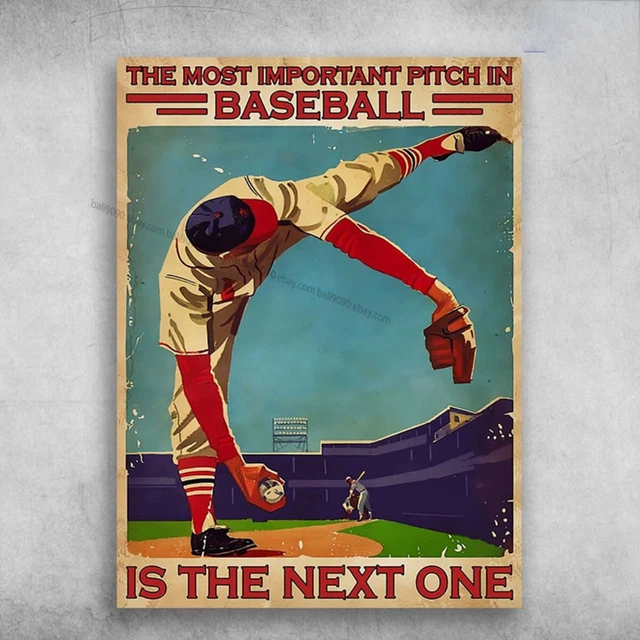 Baseball Player Baseball Poster The Most Important Pitch In Baseball Is ...