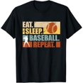 Baseball Player Saying Eat Sleep Baseball Repeat Baseball T-Shirt ...