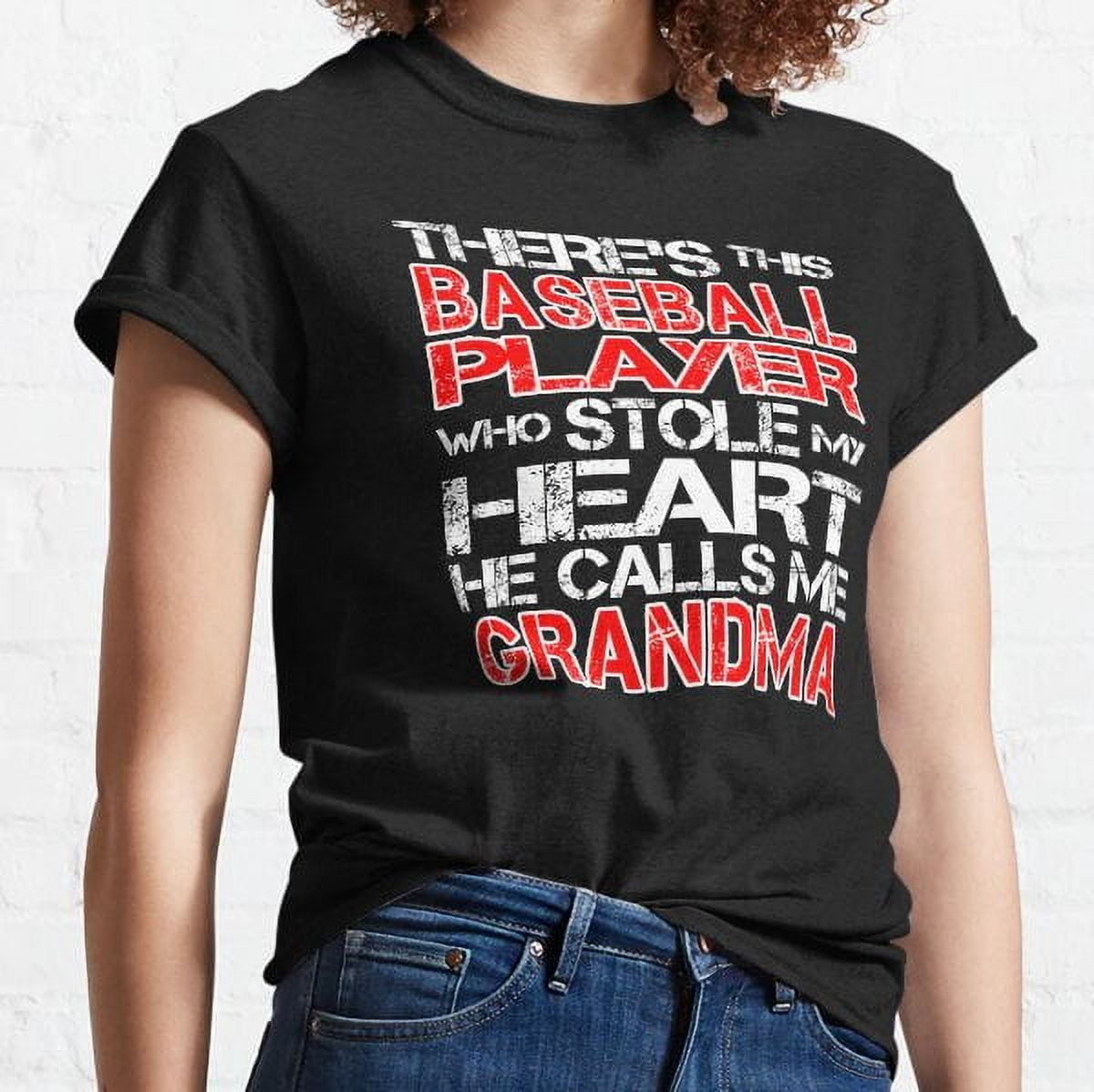 Baseball Player Stole My Heart He Calls Me Grandma Design Classic T ...