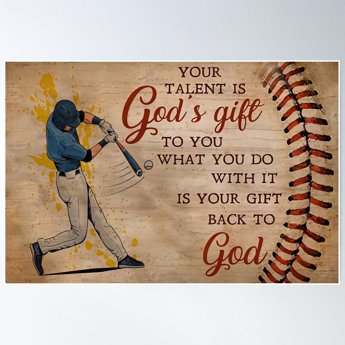 Baseball Player Your Talent Is God'S Gift To You What You Do With It ...