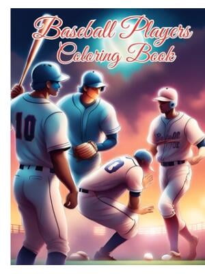 Baseball Players Coloring Book : All the Best Players to Color ...