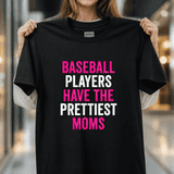 Baseball Players Have The Prettiest Moms Youth Baseball Mom Unisex T ...