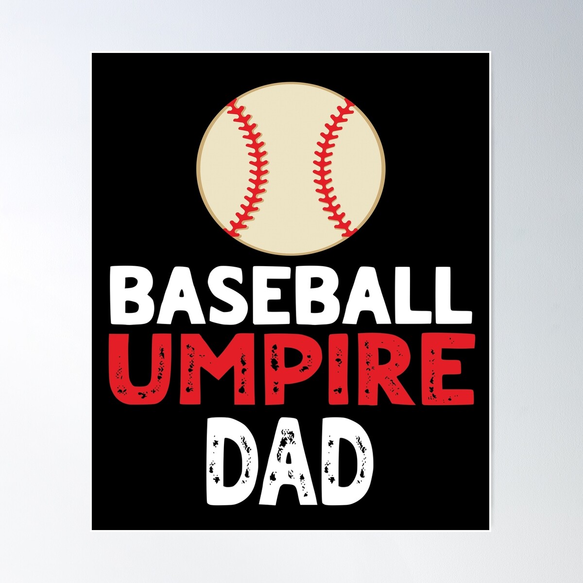 Baseball Playing Player Sport Design Baseball Umpire Dad Poster Wall ...