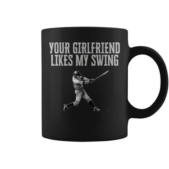 Baseball Quote Your Girlfriend Likes My Swing Youth Coffee Mugs ...