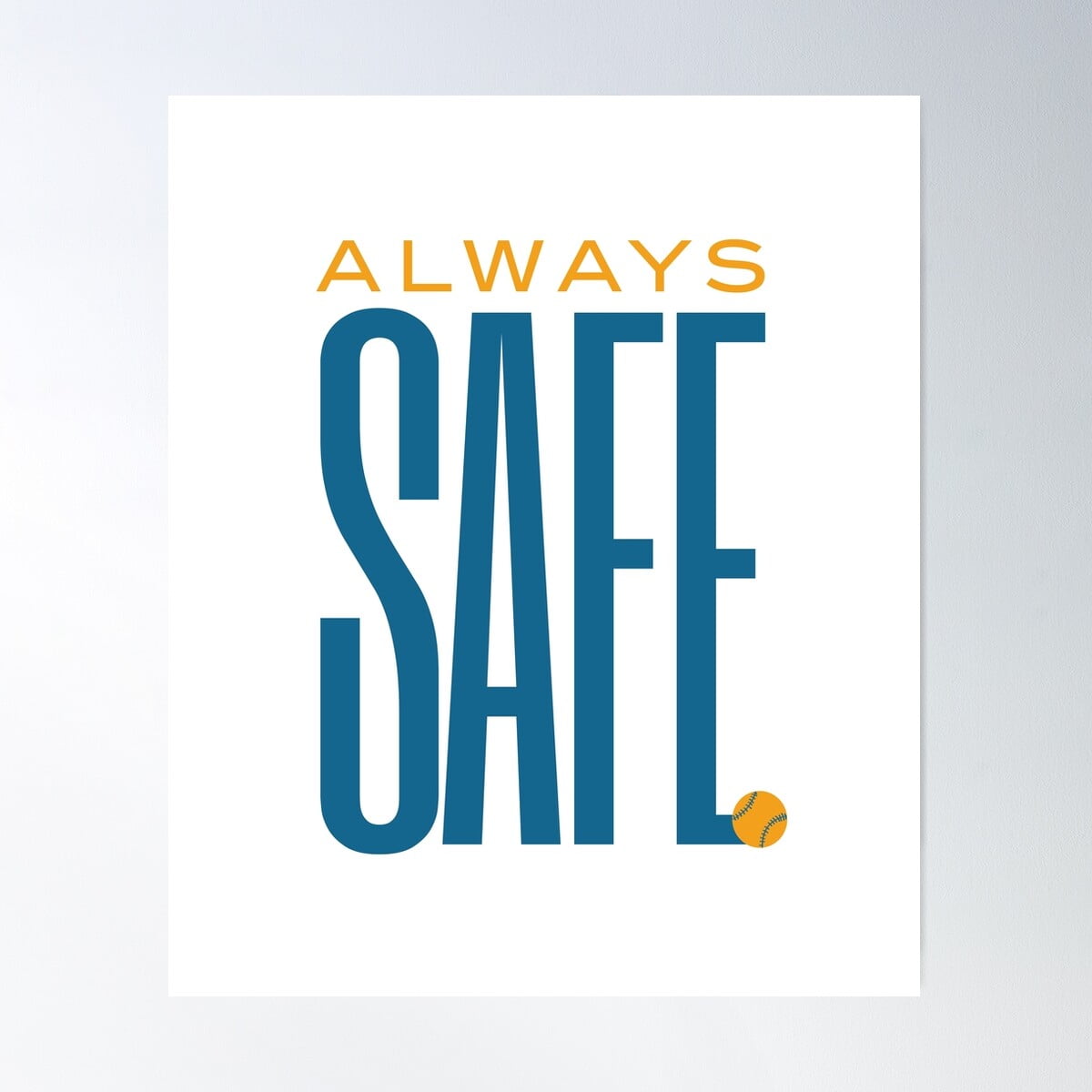 Baseball Saying Always Safe Poster Wall Art, Modern Wall Decor For ...