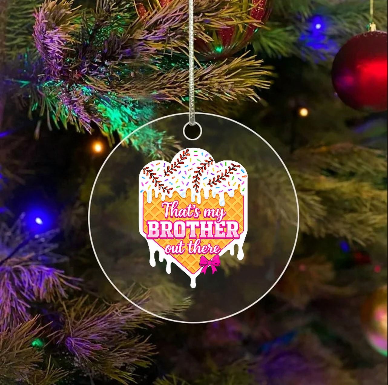 Baseball Sister Ice Cream Drip Thats My Brother Out There Ornament Home ...
